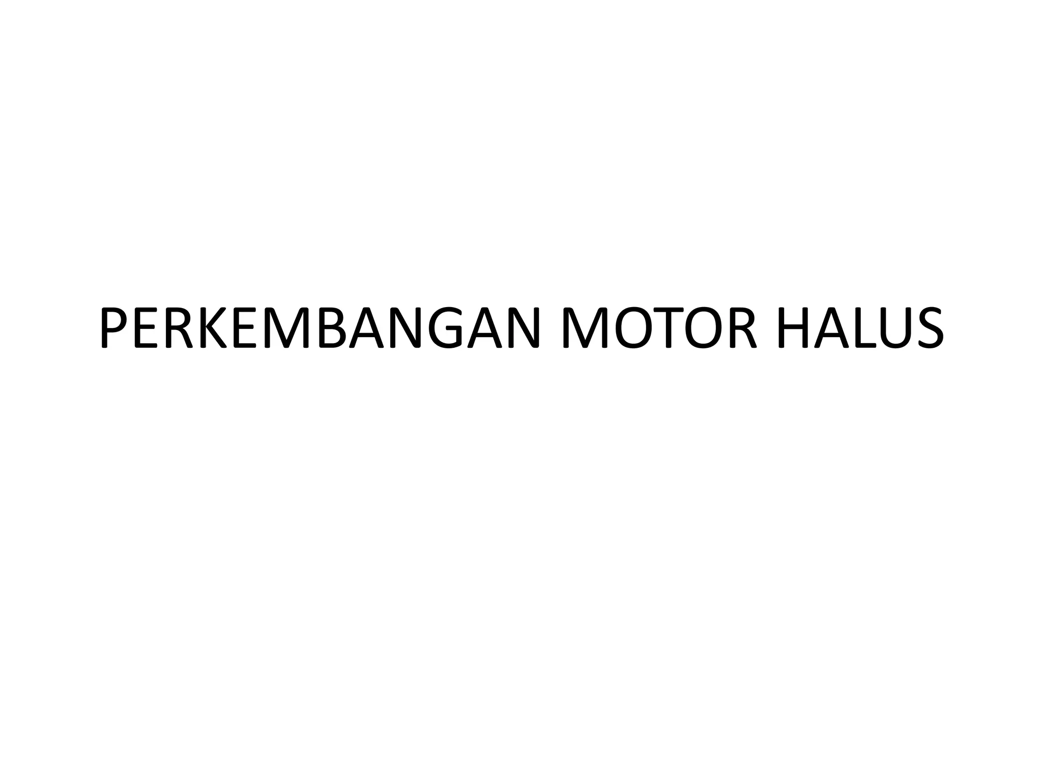 Motor Halus & Kasar serta Perkembangan Kanak-kanak | PPTX