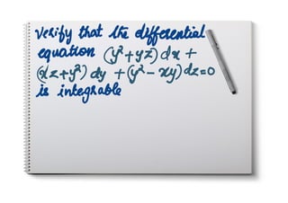 Pfaffian differential equations-verify integrability problems | PPT