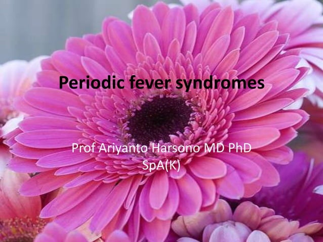PFAPA syndrome and its related diseases | PPTX | Ear, Nose and Throat ...