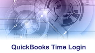 QuickBooks Time Login | PPT