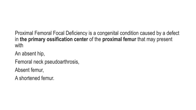 PFFD ie proximal femoral focal deficiency | PPTX | Death, Injury, or Military Conflict ...