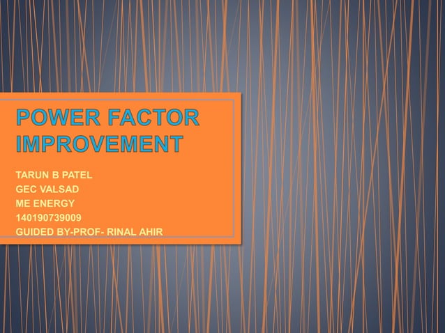 Power factor improvement | PPTX | Home Utilities | Personal Finance