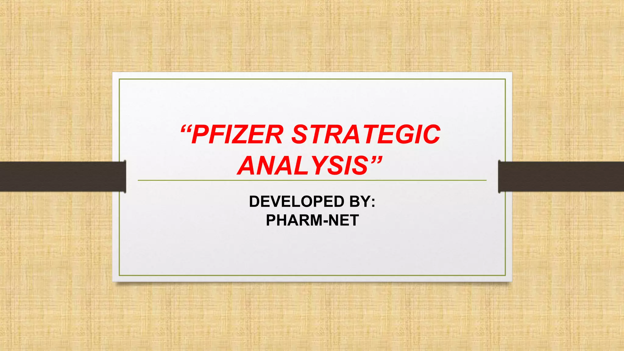 Pfizer Strategic Analysis | PPT