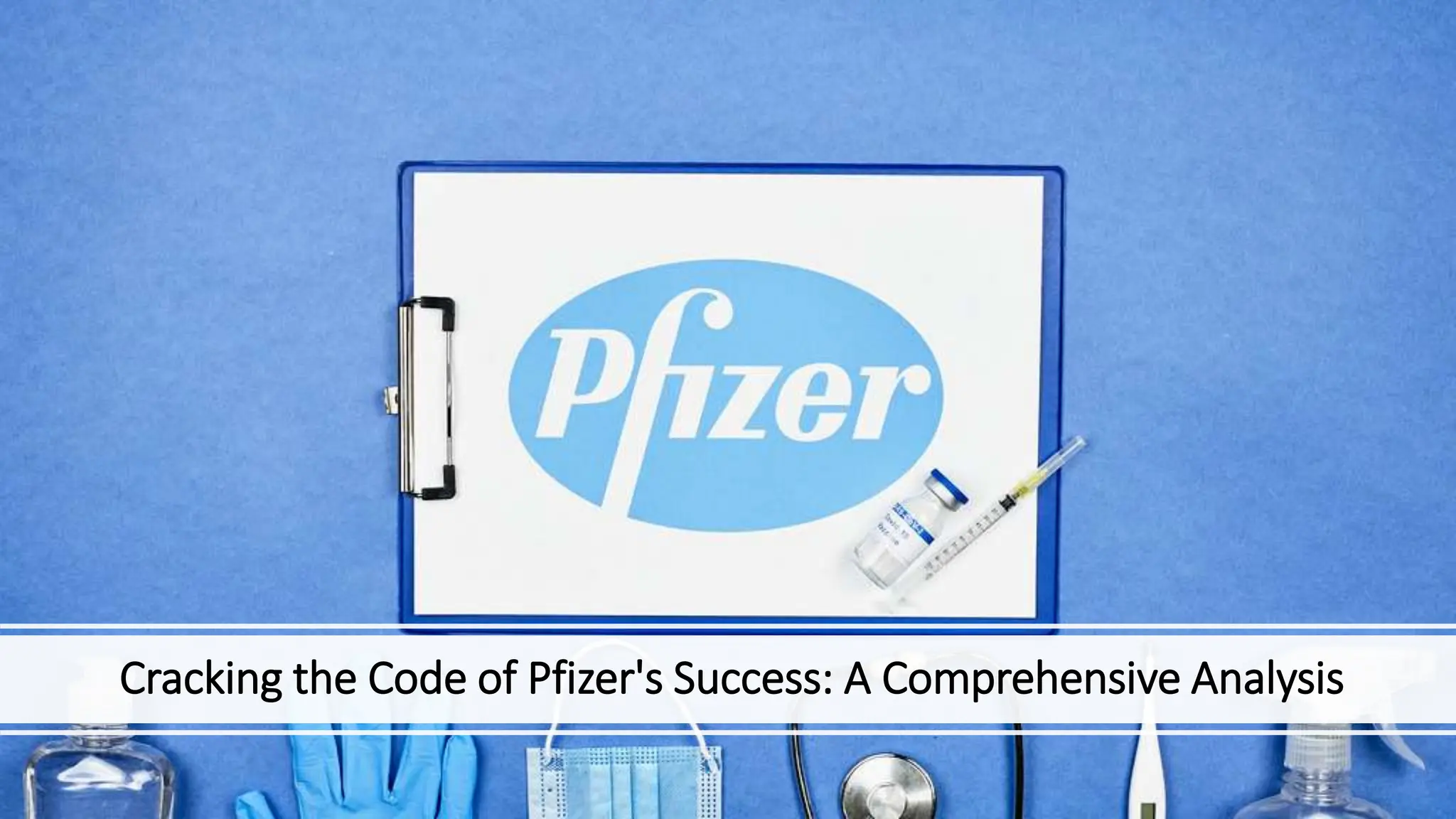 Pfizer Analysis Final Draft (1)_summer.pptx