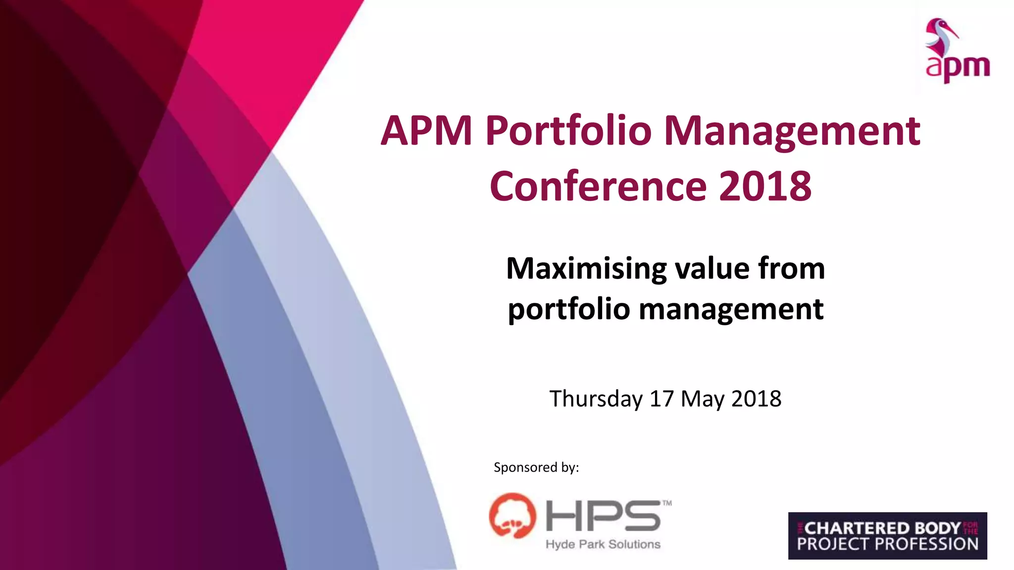 APM Portfolio Management Conference 2018 - Opening and closing slides | PPT