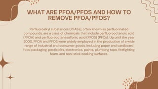 PFOA/PFOS in Drinking Water : How to Remove PFOA/PFOS? | PPT