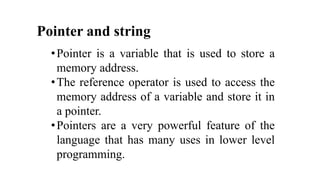 Pointer and string(Programming fundamental) | PPTX | Programming Languages | Computing