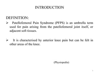 Physiotherapy management of Patellofemoral pain Syndrome | PPTX