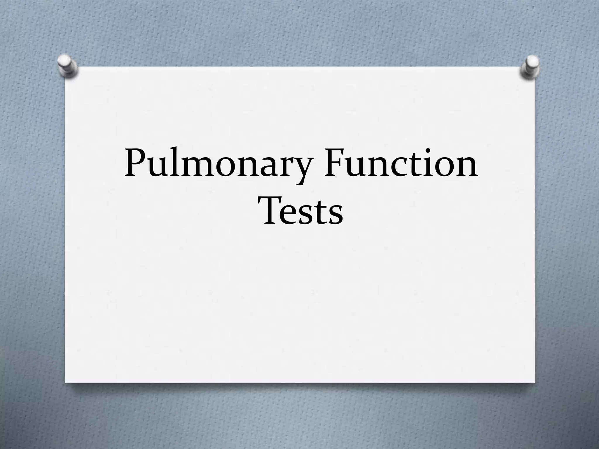 Pulmonary Function Tests | PPTX