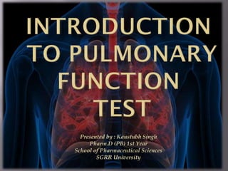 Introduction to Pulmonary function test | PPT