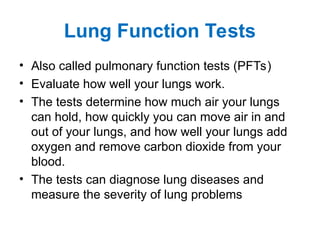 PFT - PULMONARY LUNG FUNCTION TEST POERPOINT PRESENTATION | PPT