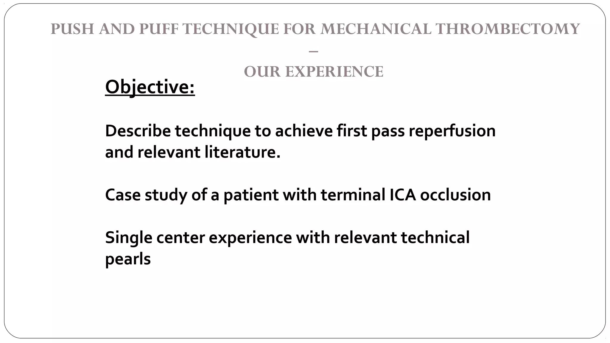 Push and Puff Technique for Mechanical Thrombectomy | PPT