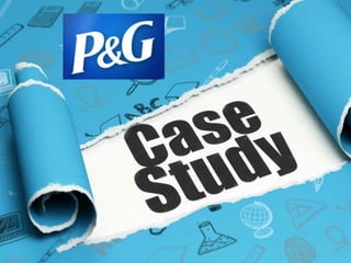 PROCTER & GAMBLE CASE STUDY | PPTX