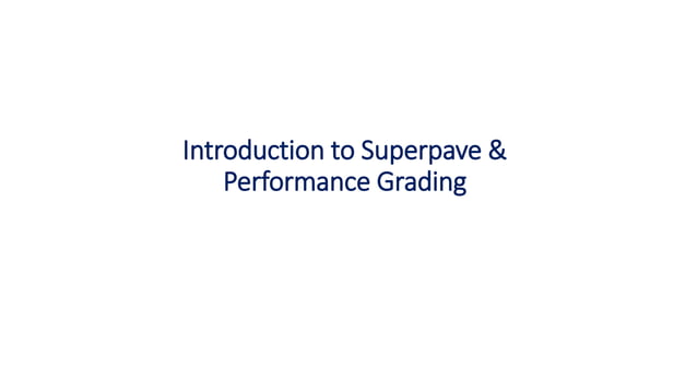 Introduction to superpave & Performance Grading(P.G) | PPTX