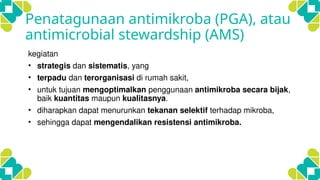 PENATAGUNAAN ANTIMIKROBA DI RUMAH SAKIT UNTUK PENINGKATAN MUTU PELAYANAN | PPTX