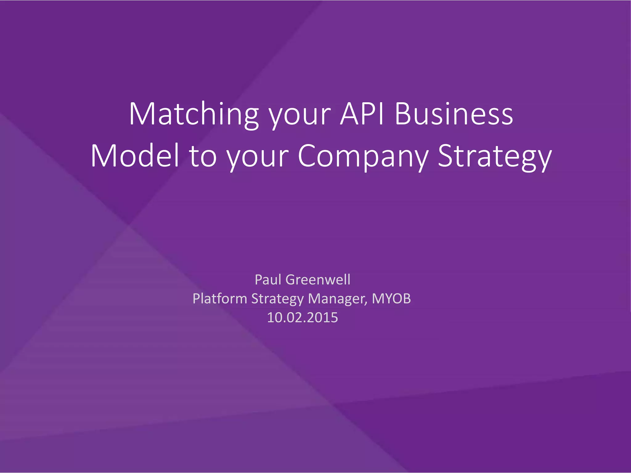 Aligning your API business model to your company strategy | PPT