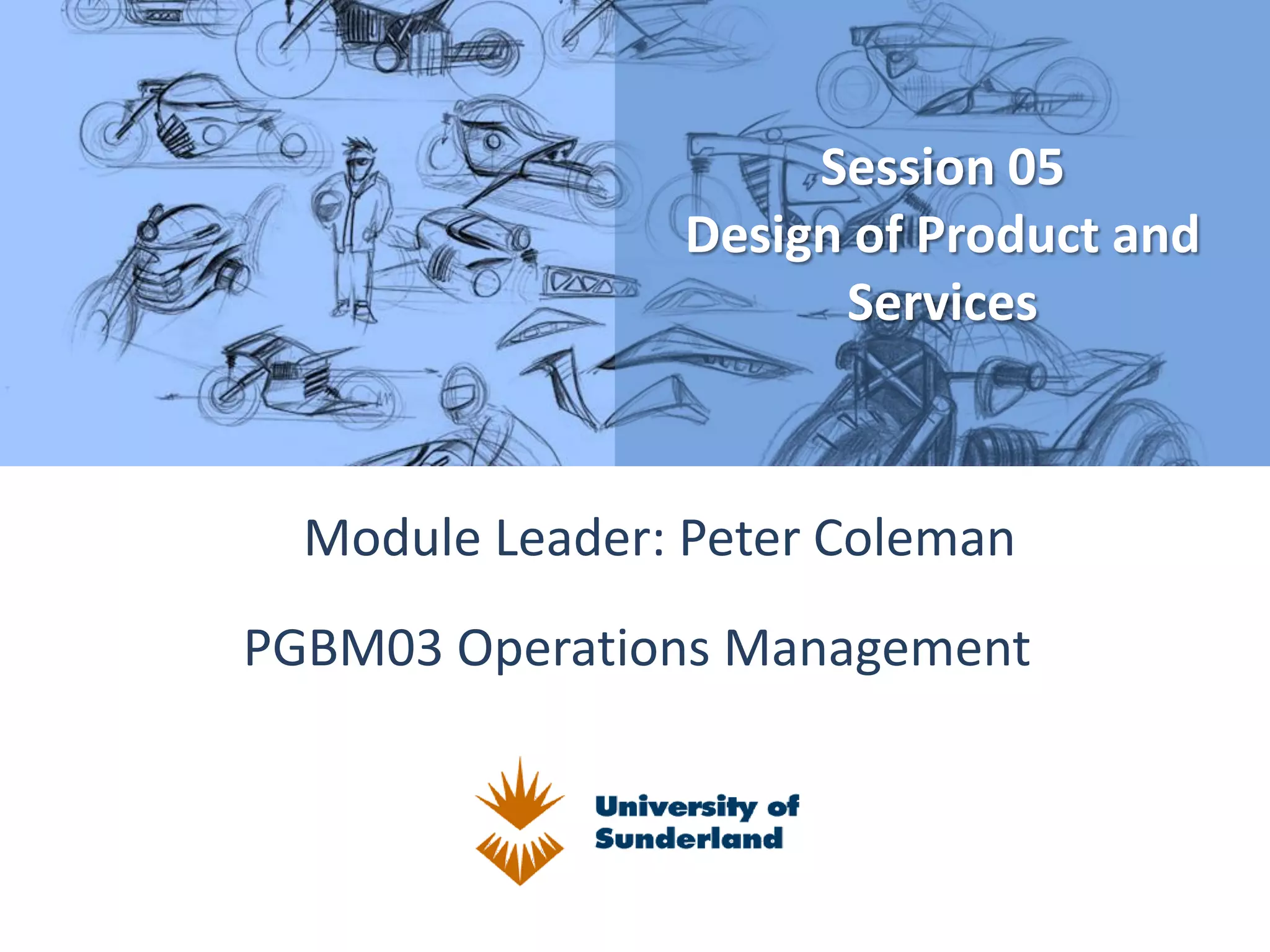 Pgbm03 MBA OPERATION MANAGEMENT session 05 design of product and ...