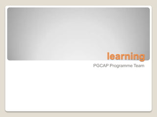 PGCAP learning and learning theories week 4 | PPT