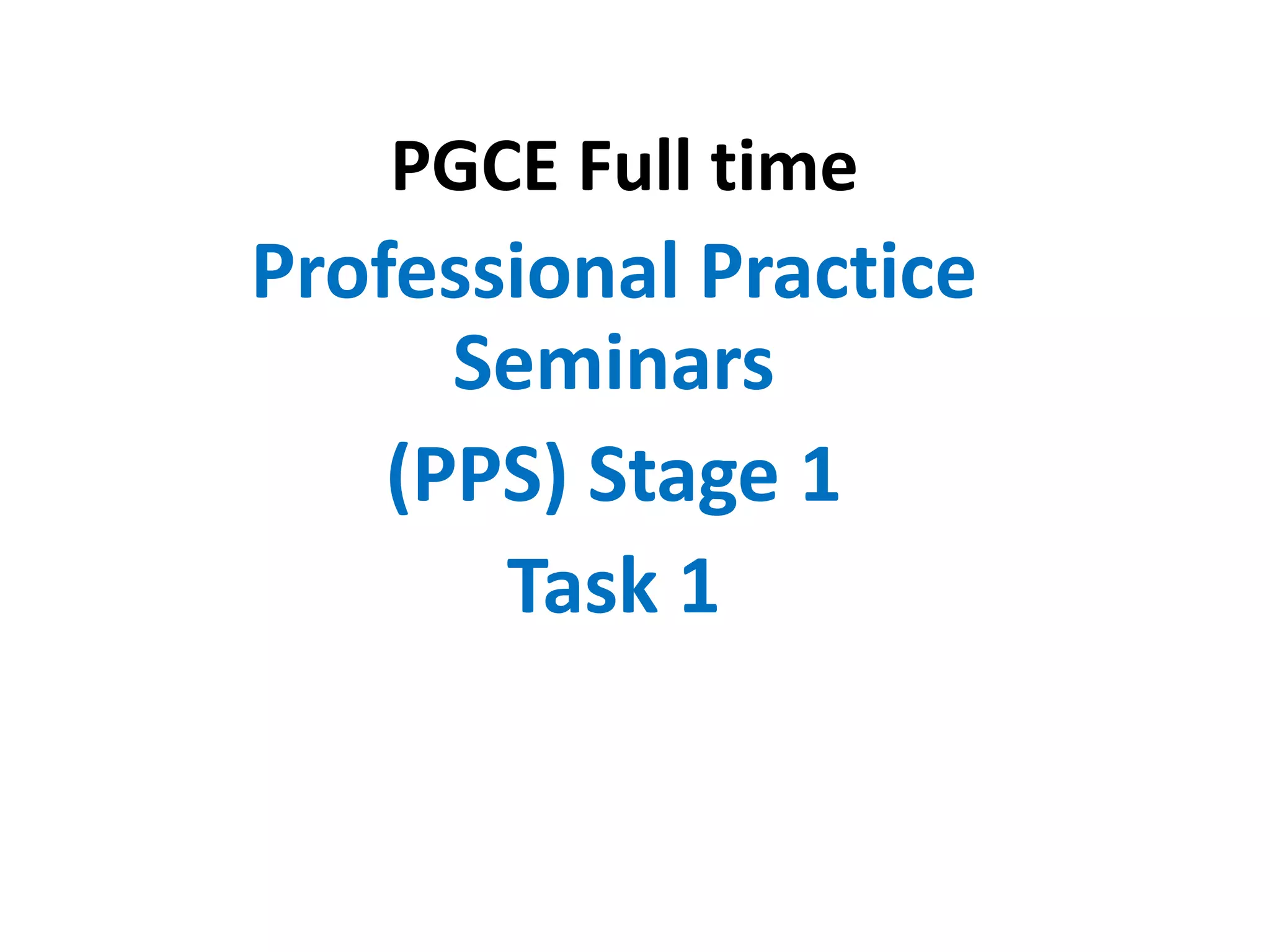PGCE (FT) (Task 1) Critical Reading and Academic Writing.pptx