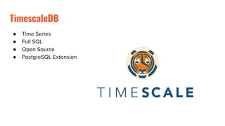 PostgreSQL + PostGIS + TimescaleDB - storage for monitoring systems | PPT