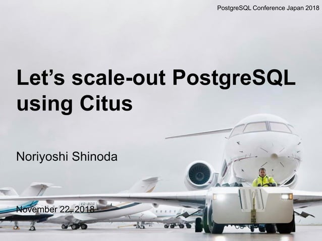 Lets Scale Out Postgresql Using Citus English Ppt 3466