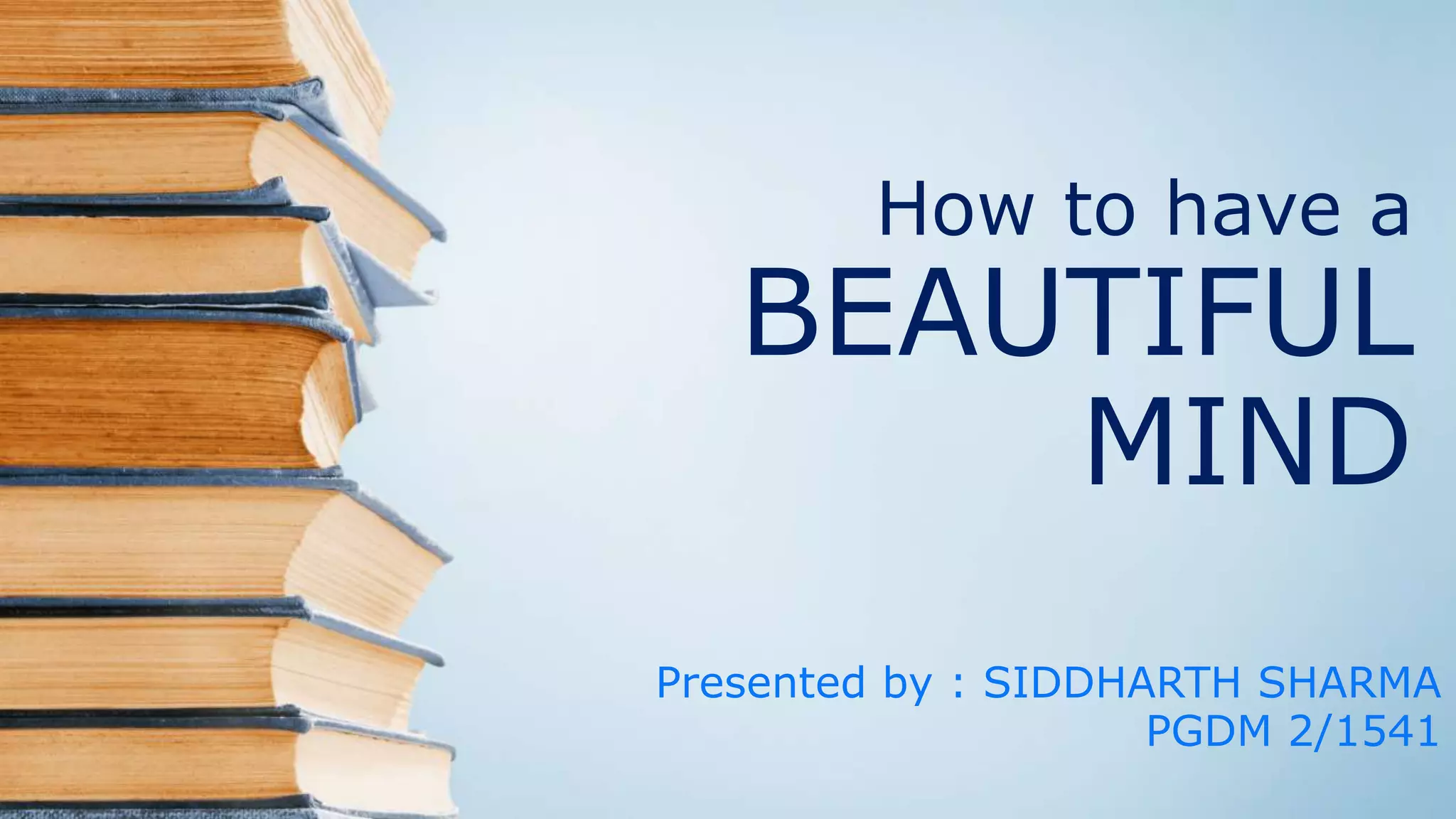 How to have a beautiful mind | PPTX