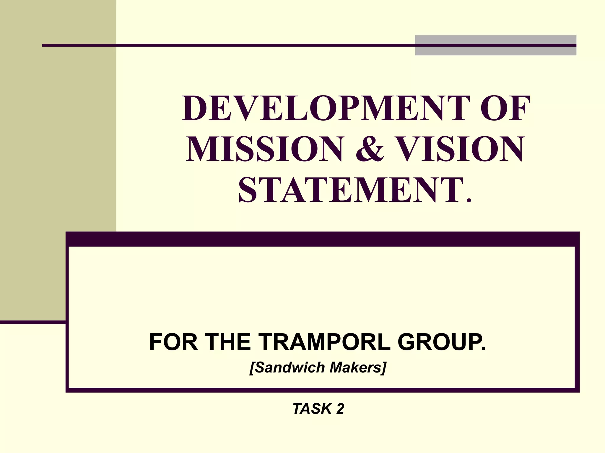 Developing a Mission and Vision Statement (A Sandwich company) | PPT