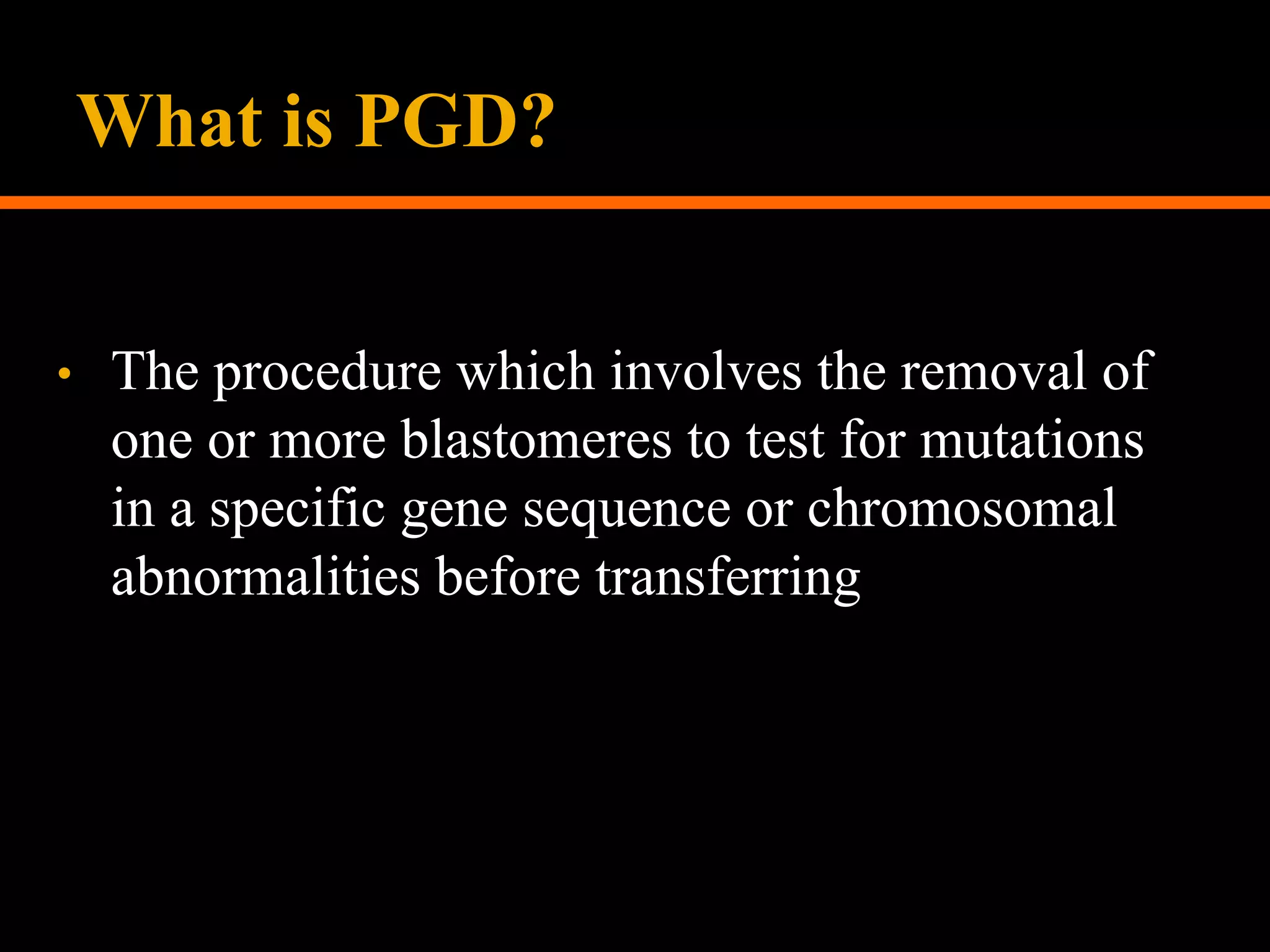 Preimplantation Genetic Diagnosis (PGD) of a wide range of single gene ...