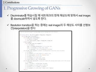 Progressive Growing of GANs for Improved Quality, Stability, and Variation Review | PPT