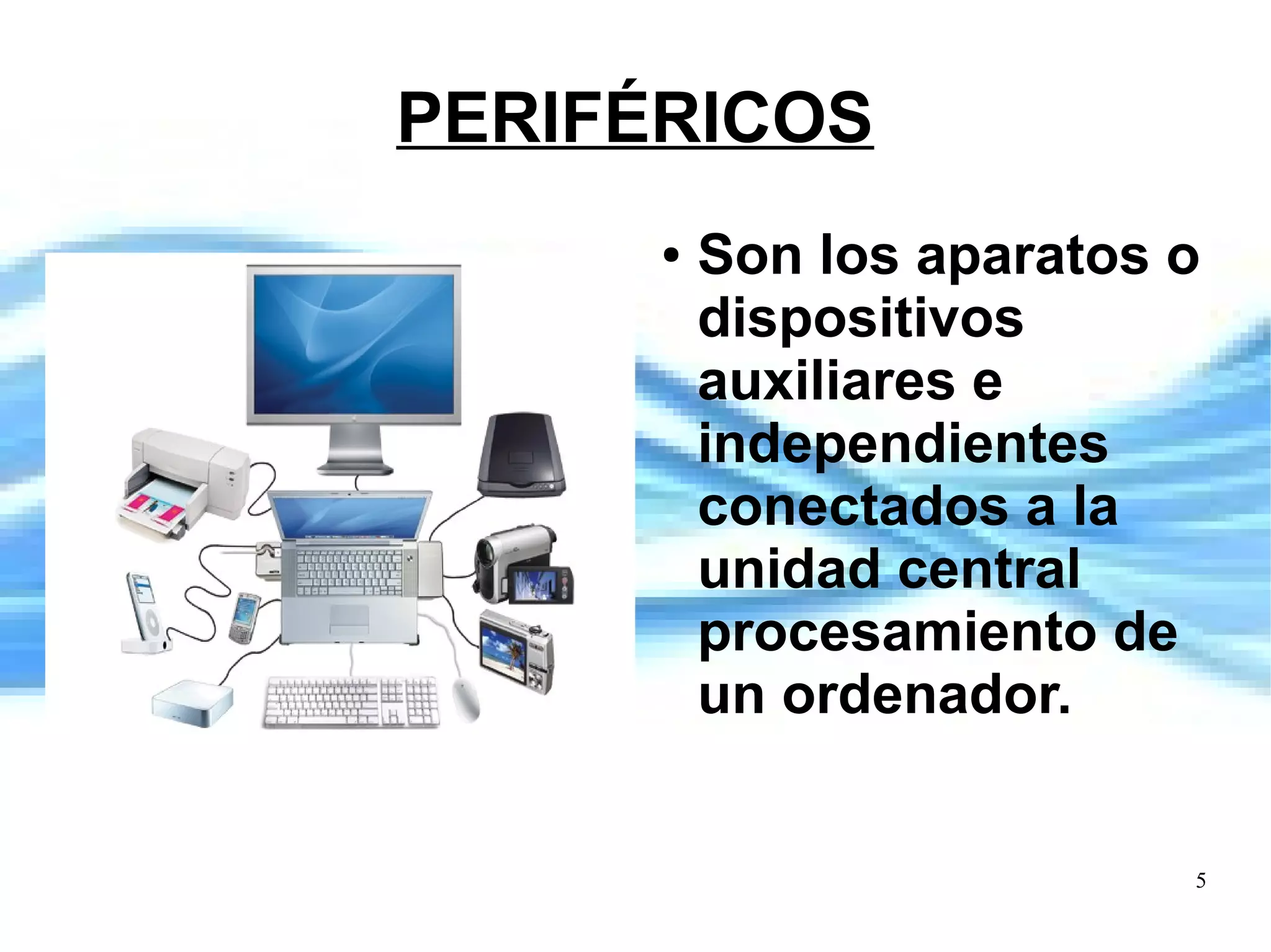 Elementos principales de un sistema informático. | ODP
