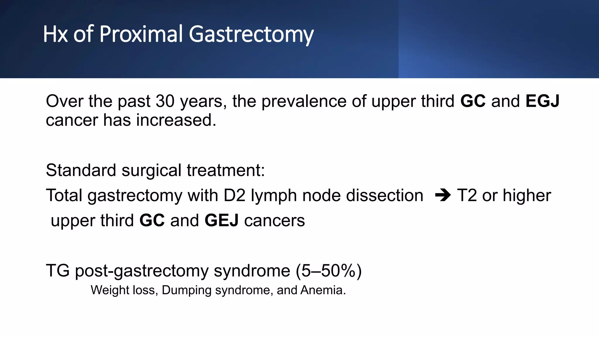 Proximal Gastrectomy for Early Gastric Cancer | PPTX