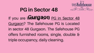 Pg in sector 48 gurgaon | PPTX
