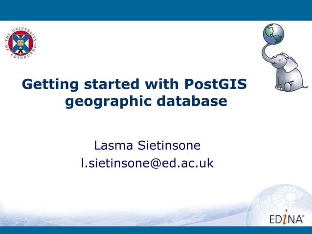 Getting Started with PostGIS geographic database - Lasma Sietinsone ...