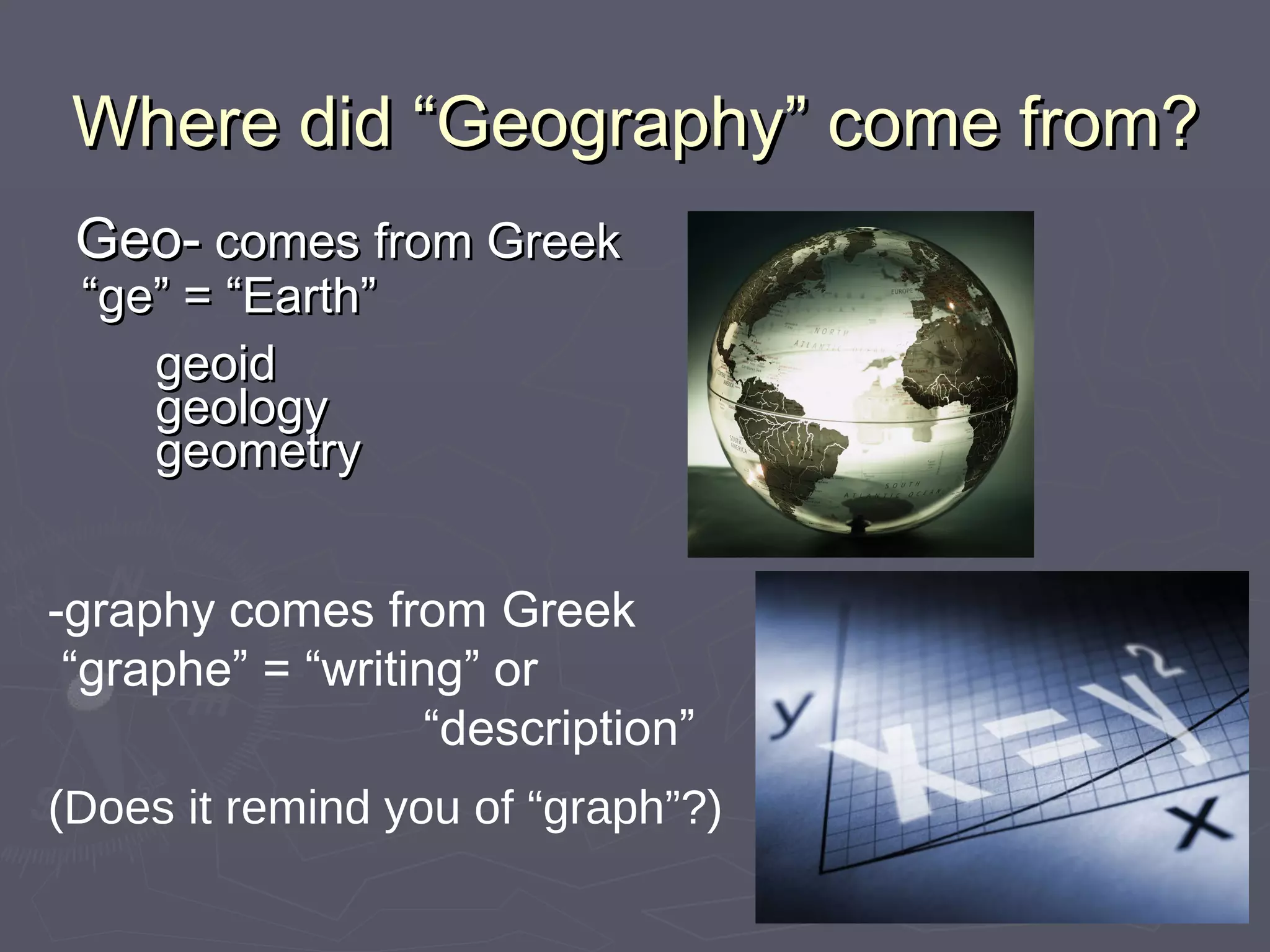 GEOG100--Lecture 01--What is Geography? | PPT