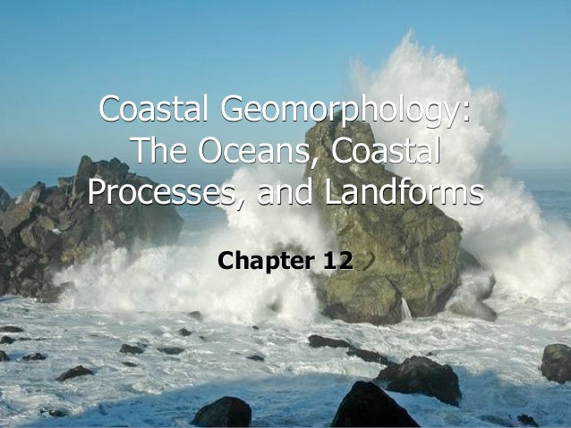 GEOG 100--Lecture 17--Coastal Geomorphology