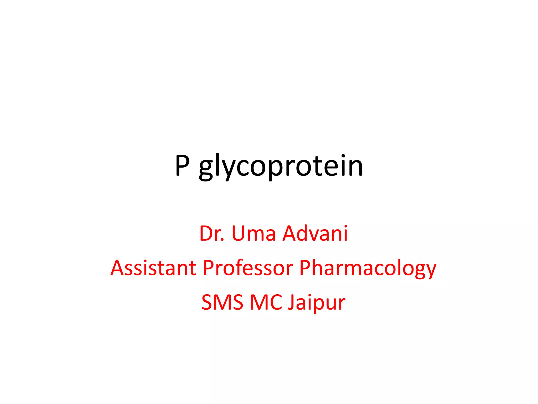 P- glycoproteins | PPTX