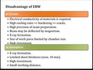 ELECTRON BEAM WELDING (EBW) PPT | PPTX