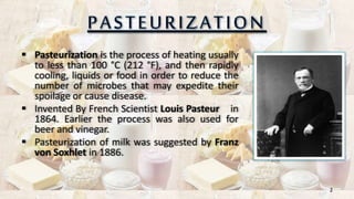 Pasteurization Louis Pasteur 1864