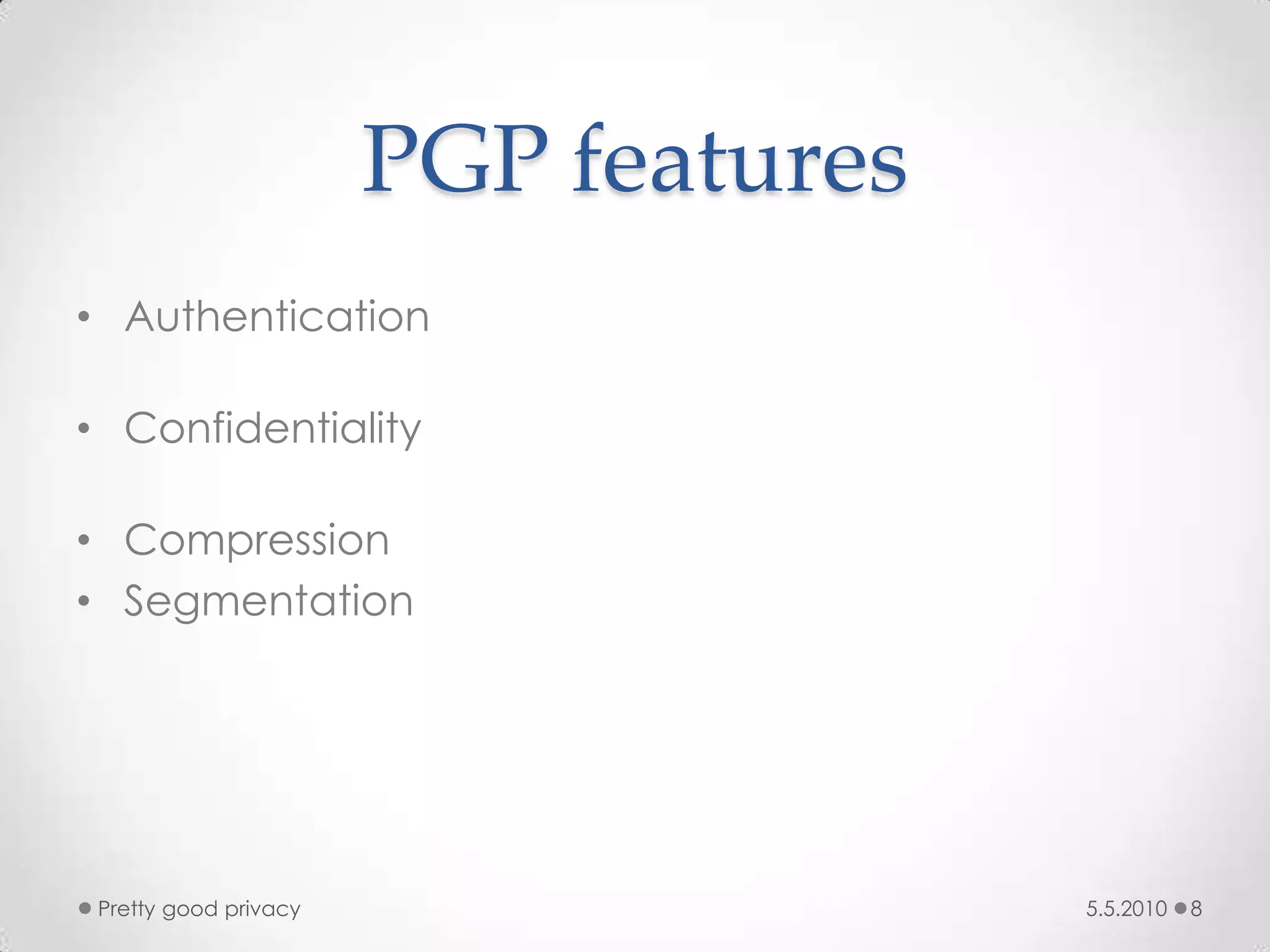 Pretty good privacy | PPTX | Email | Internet