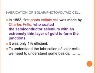 SOLAR CELL FABRICATION,SOLAR CELLS, | PPTX