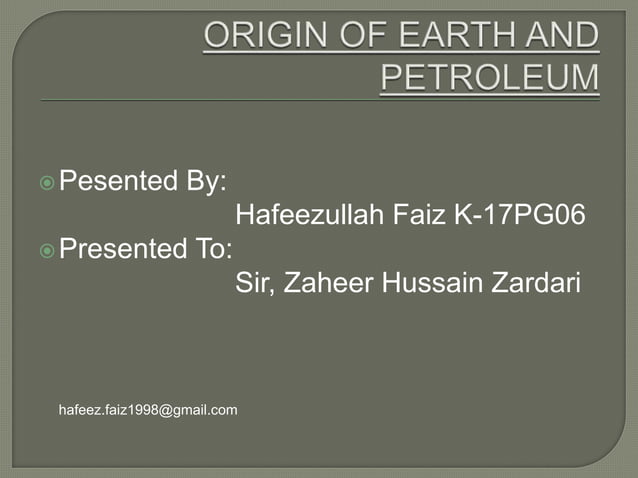 Origin Of Earth And Petroleum | PPT