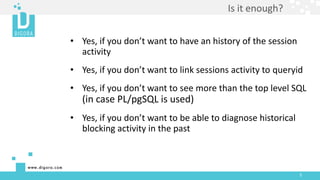Active Session History in PostgreSQL: | PPTX | Databases | Computer Software and Applications