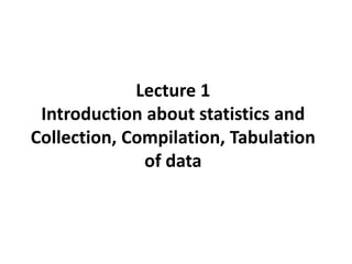 PG STAT 531 lecture 1 introduction about statistics and collection ...