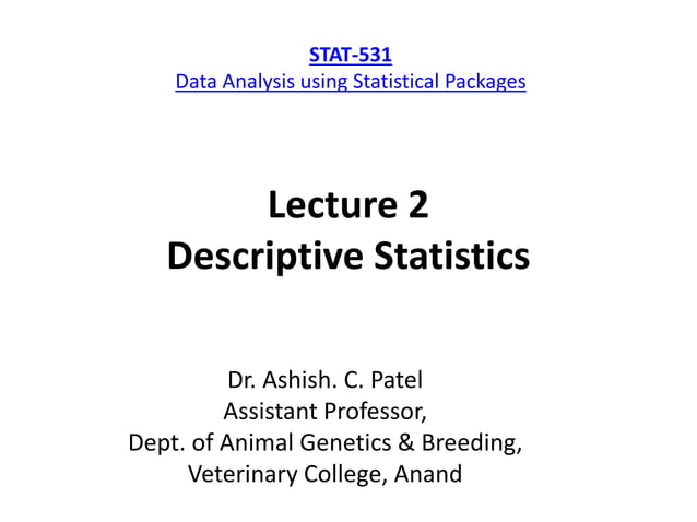 PG STAT 531 Lecture 2 Descriptive statistics | PPT