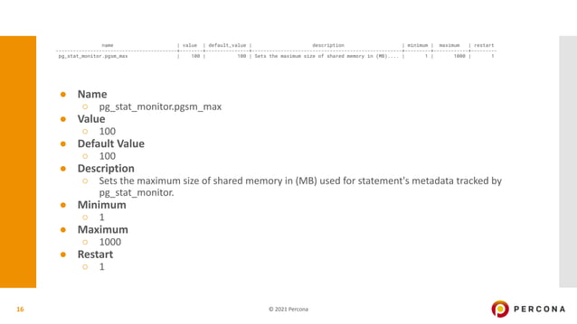 OSMC 2021 | pg_stat_monitor: A cool extension for better database (PostgreSQL) monitoring | PPT