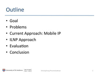 Enabling IP Mobility with Identifier-Locator Network Protocol (ILNP)-PGTips | PPT