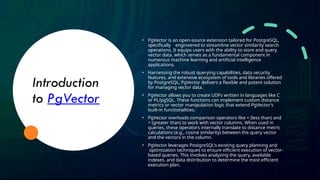 PgVector + : Enable Richer Interaction with vector database.pptx | Databases | Computer Software ...