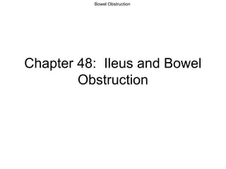 PGY101-Chapter-48-Ileus-and-Bowel-Obstruction-Copy.ppt