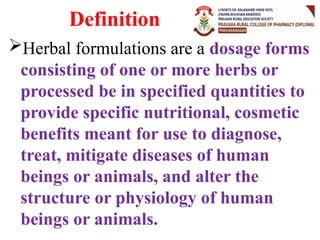 Introduction to herbal formulations (Different herbal formulations) | PPTX