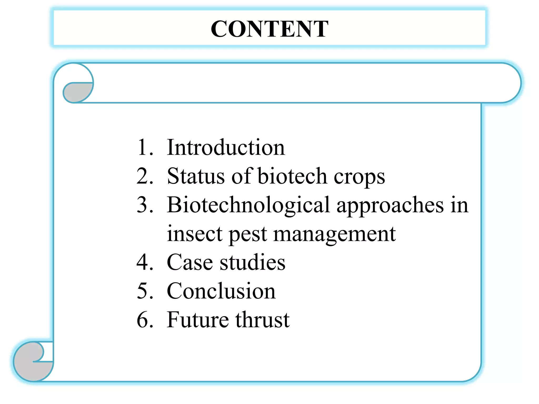 PRESENT STATUS AND ROLE OF BIOTECHNOLOGICAL APPROACHES IN INSECT PEST ...